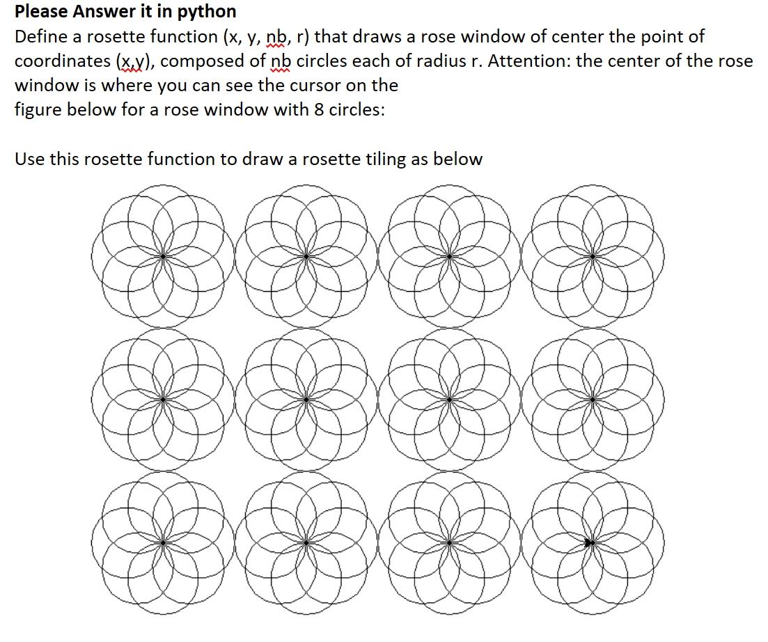 Solved Please Answer it in python Define a rosette function | Chegg.com