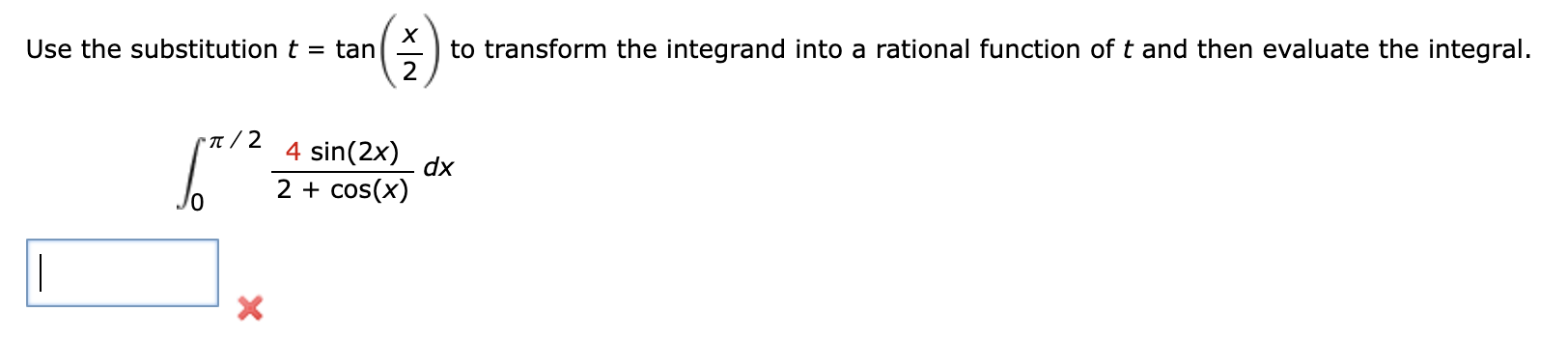 Solved Use the substitution t=tan(2x) to transform the | Chegg.com
