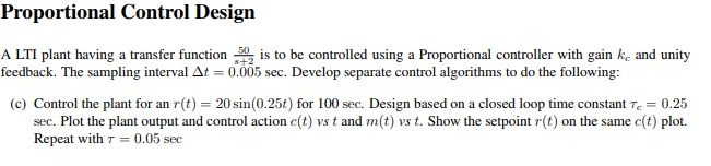 Solved Proportional Control Design A LTI plant having a | Chegg.com