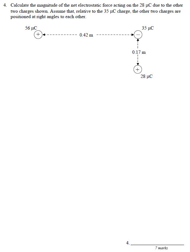 Solved 4. Calculate the magnitude of the net electrostatic | Chegg.com