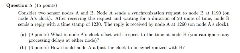 Solved Question 5 (15 points) Consider two sensor nodes A | Chegg.com
