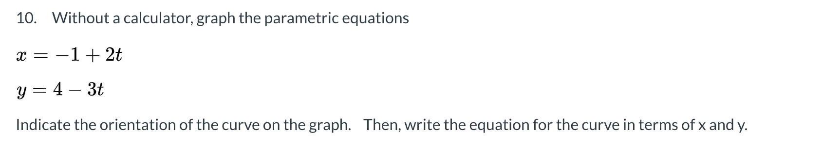 Solved 10. Without a calculator, graph the parametric | Chegg.com