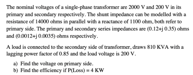 Solved The nominal voltages of a single-phase transformer | Chegg.com