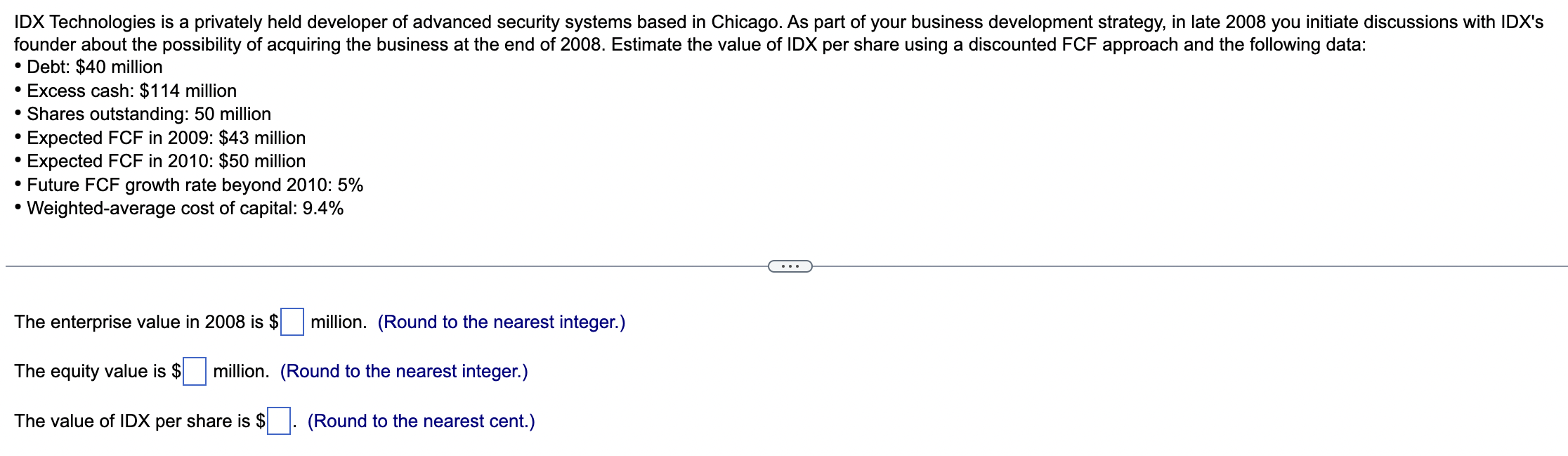 Solved IDX Technologies is a privately held developer of | Chegg.com