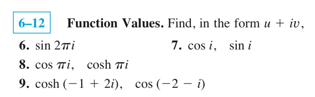 Solved Function Values. Find, in the form u + iv, 6–12 6. | Chegg.com