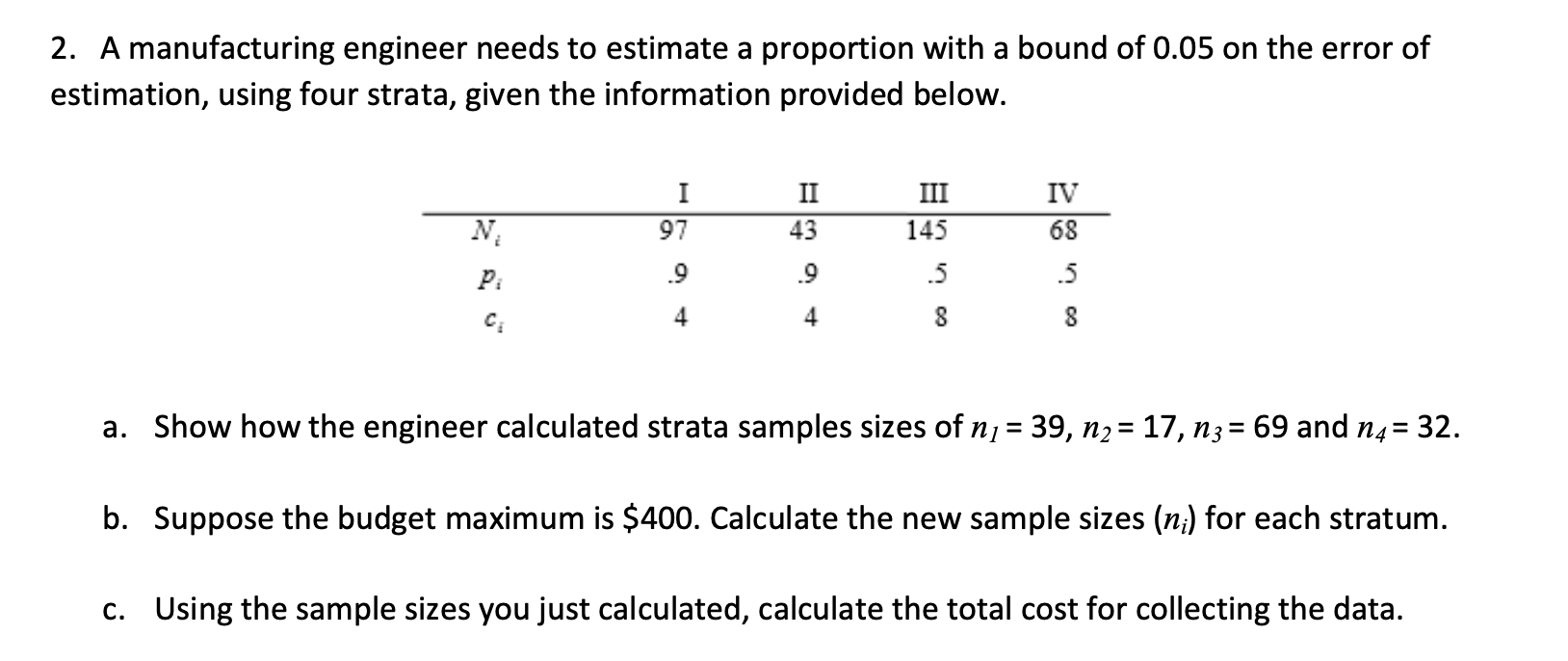2. A manufacturing engineer needs to estimate a | Chegg.com