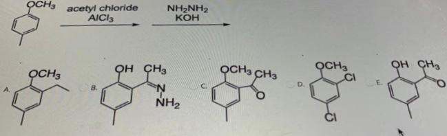 Solved OCHg acetyl chloride AICI: NH2NH2 KOH OCH3 CH3 OCH3 | Chegg.com