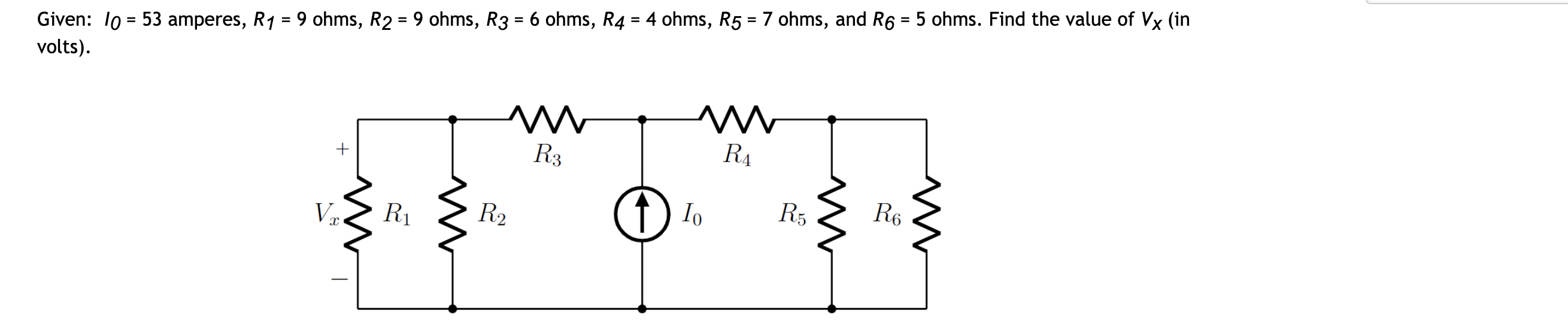 Solved Given: I0=53 amperes, R1=9 ohms, R2=9 ohms, R3=6 | Chegg.com