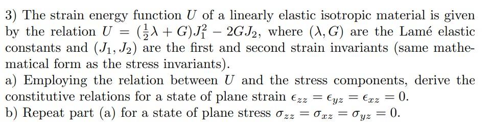 Solved 3) The strain energy function U of a linearly elastic | Chegg.com