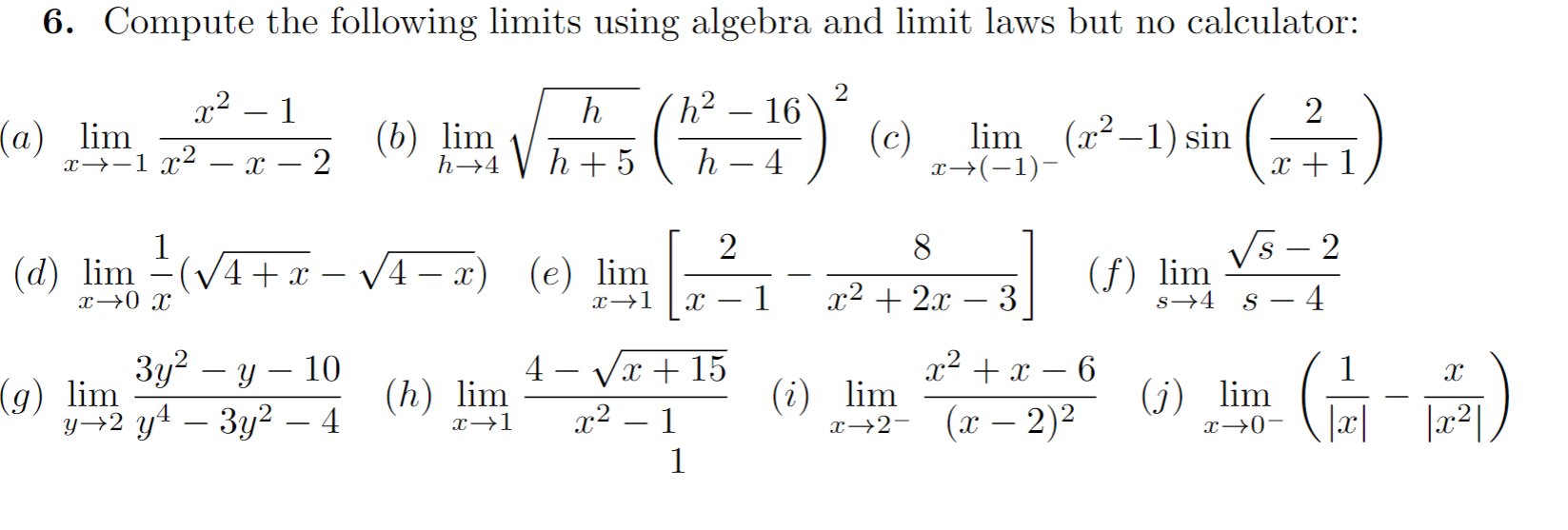 Solved 6. Compute the following limits using algebra and | Chegg.com