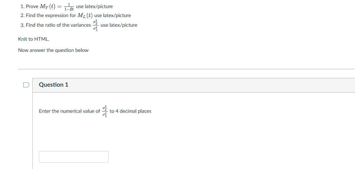 Solved 1. Prove MY(t)=1−βt1 use latex/picture 2. Find the | Chegg.com