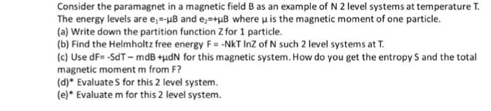Solved Consider the paramagnet in a magnetic field B as an | Chegg.com