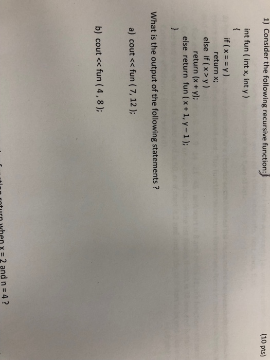 Solved 1) Consider the following recursive function:) (10 | Chegg.com