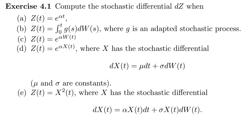 Solved Exercise 4.1 Compute the stochastic differential dZ | Chegg.com