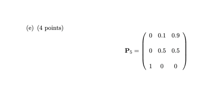 Solved 5. (20 points) For each of the following Markov | Chegg.com