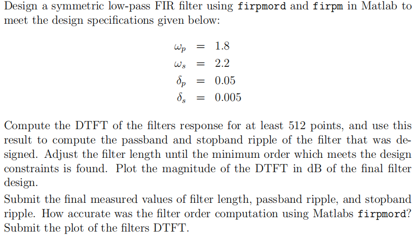 Design a symmetric low-pass FIR filter using firpmord | Chegg.com