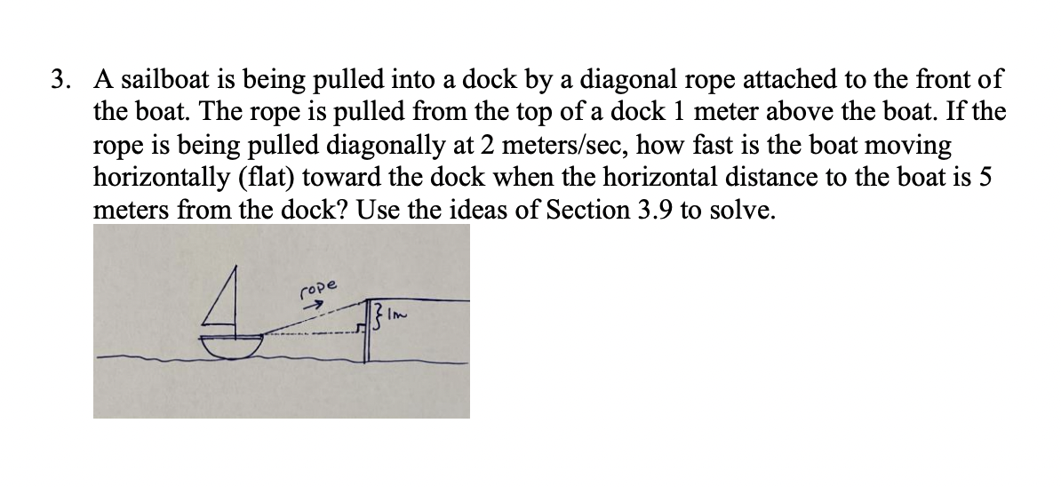 Solved 3. A sailboat is being pulled into a dock by a | Chegg.com