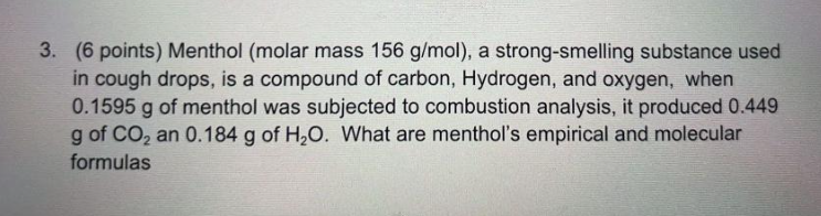 Solved 3. (6 points) Menthol (molar mass 156 g/mol ), a | Chegg.com