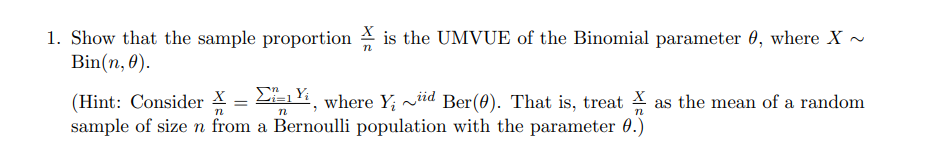 Solved Show that the sample proportion nX is the UMVUE of | Chegg.com