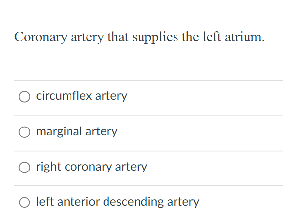 Solved Coronary artery that supplies the left | Chegg.com
