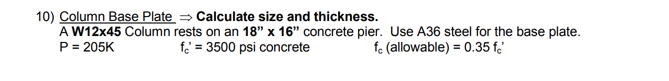Solved 10) Column Base Plate ⇒ Calculate size and thickness. | Chegg.com