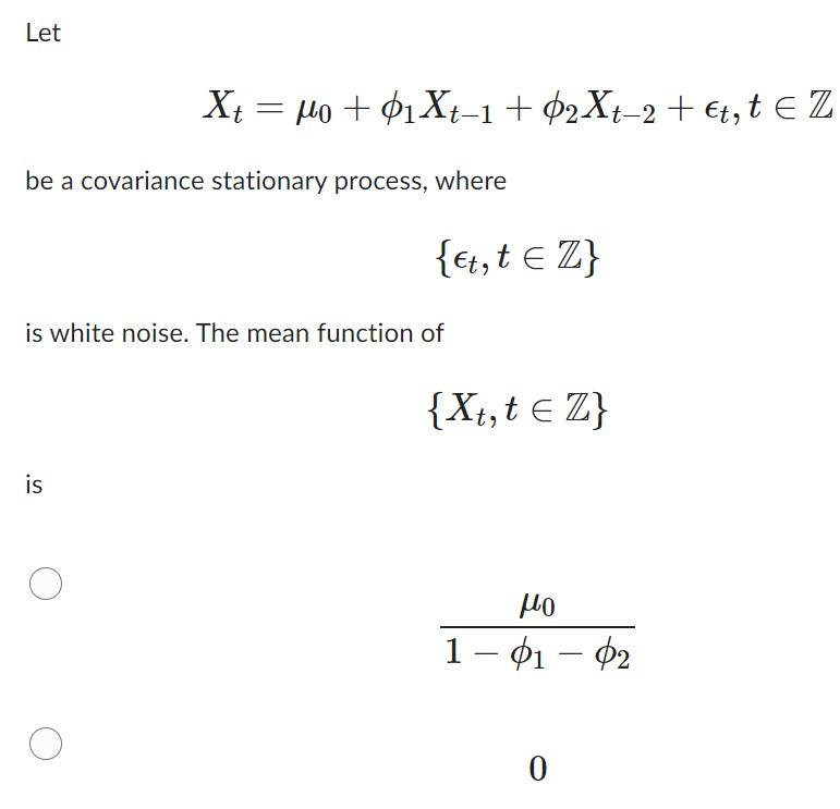 Solved Let Xt=μ0+ϕ1Xt−1+ϕ2Xt−2+ϵt,t∈Z be a covariance | Chegg.com
