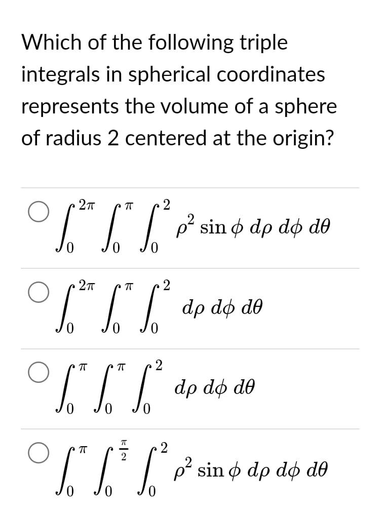 Solved Which of the following triple integrals in spherical | Chegg.com