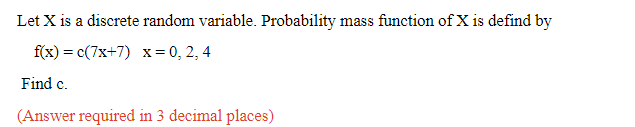 Solved Let X is a discrete random variable. Probability mass | Chegg.com