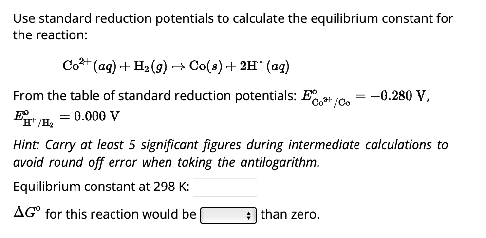 Solved Use standard reduction potentials to calculate the | Chegg.com