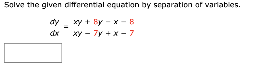 Solved Solve the given differential equation by separation | Chegg.com