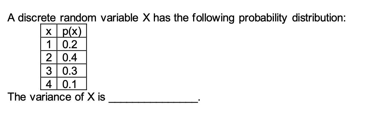 Solved A discrete random variable X has the following | Chegg.com
