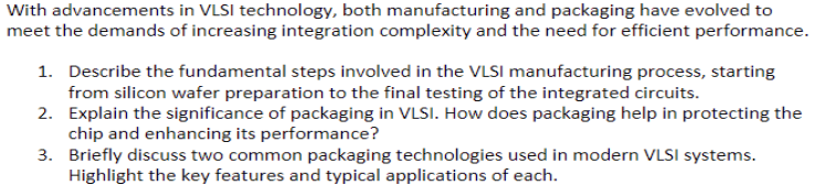 Solved With advancements in VLSI technology, both | Chegg.com