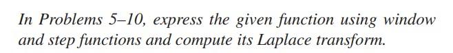 Solved In Problems 5-10, express the given function using | Chegg.com