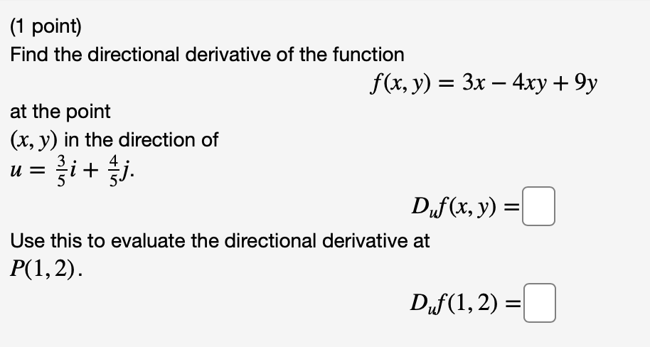 Solved U = (1 point) Find the directional derivative of the | Chegg.com
