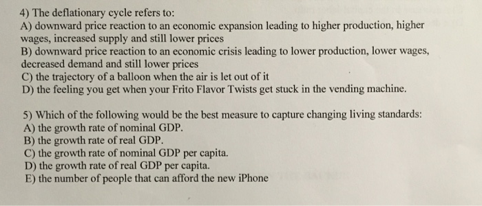Solved 4) The deflationary cycle refers to: A) downward | Chegg.com