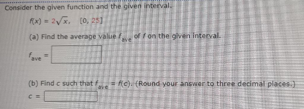 Solved Consider the given function and the given interval. | Chegg.com