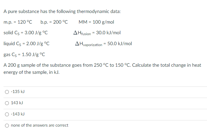Solved A pure substance has the following thermodynamic | Chegg.com
