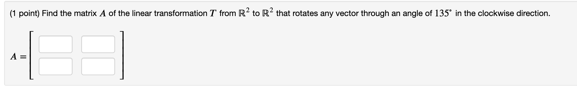 Solved (1 point) Find the matrix A of the linear | Chegg.com