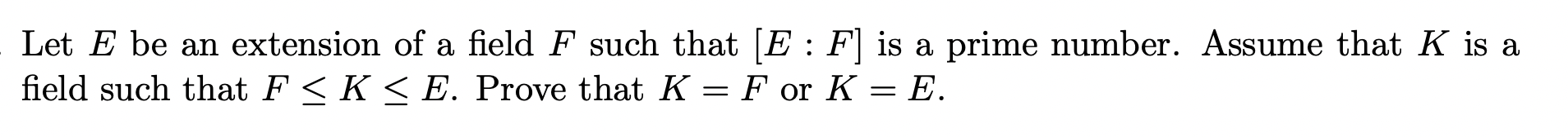 Solved Let E be an extension of a field F such that [E : F] | Chegg.com