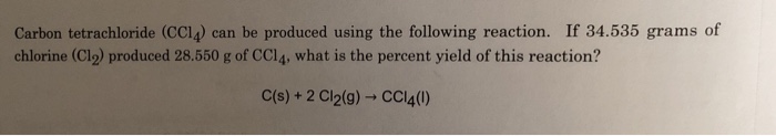 Solved Carbon tetrachloride (CCl4) can be produced using the | Chegg.com