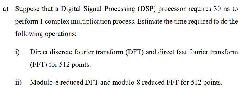 Solved a) Suppose that a Digital Signal Processing (DSP) | Chegg.com