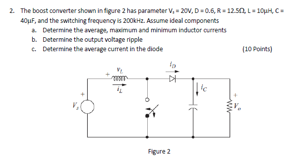 Solved 2. The boost converter shown in figure 2 has | Chegg.com