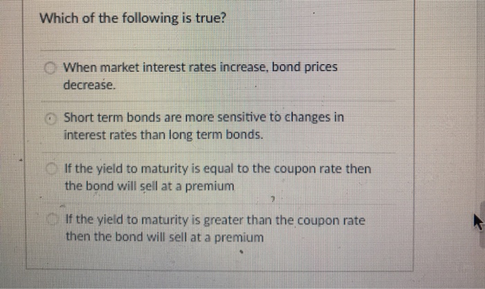 Solved Which of the following is true? When market interest | Chegg.com