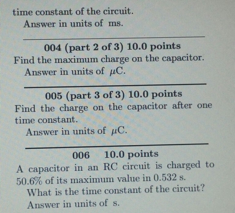 Solved 003 (part 1 of 3) 10.0 points An uncharged capacitor | Chegg.com Solved 003 (part 1 of 3) 10.0 points An uncharged capacitor | Chegg.com