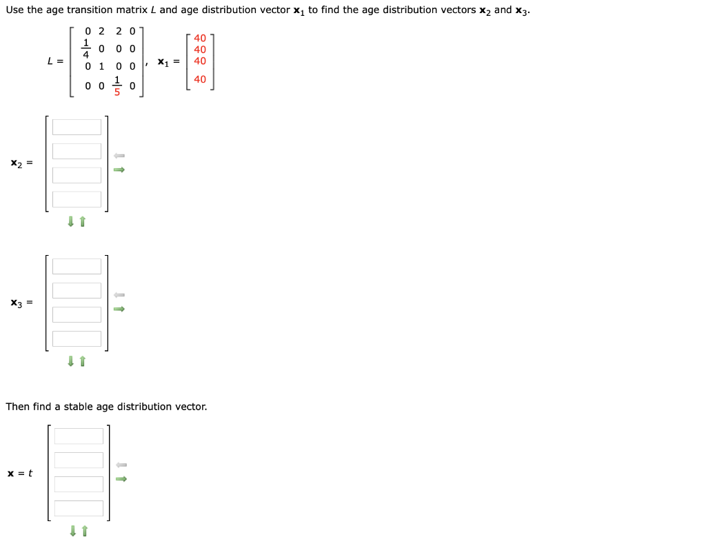 Solved Use the age transition matrix L and age distribution | Chegg.com