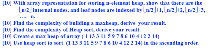 Solved [10] With array representation for storing n-element | Chegg.com