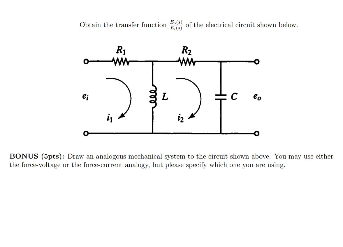 Solved Obtain the transfer function E;(8) of the electrical | Chegg.com