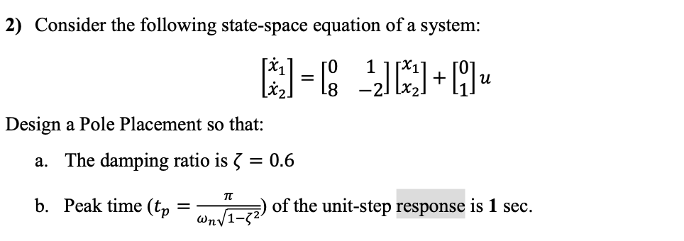 Solved 2) Consider the following state-space equation of a | Chegg.com
