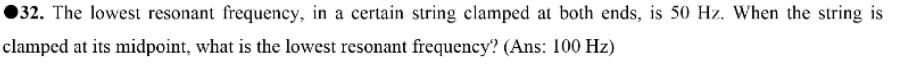 Solved The lowest resonant frequency, in a certain string | Chegg.com