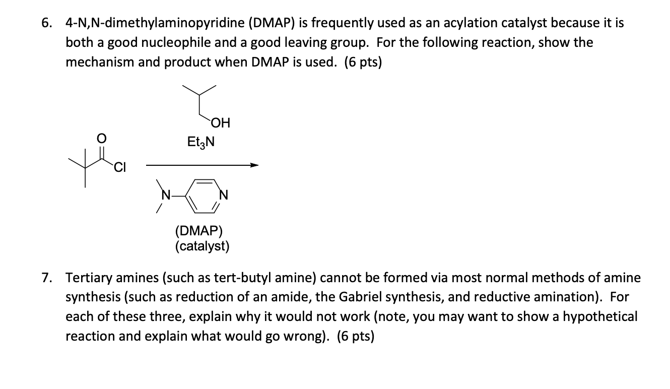 Solved 6. 4-N,N-dimethylaminopyridine (DMAP) is frequently | Chegg.com